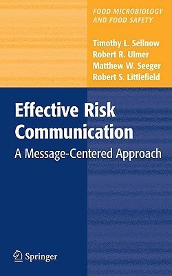 Effective Risk Communication: A Message-Centered Approach by Timothy L ...