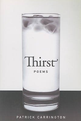 Thirst (Codhill Press) by Patrick Carrington | Goodreads