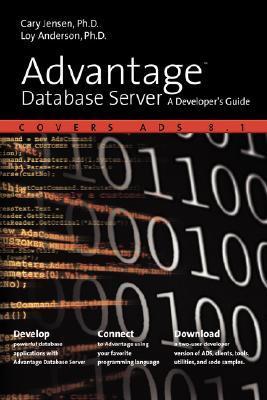 Advantage Database Server: A Developer's Guide by Loy Anderson | Goodreads