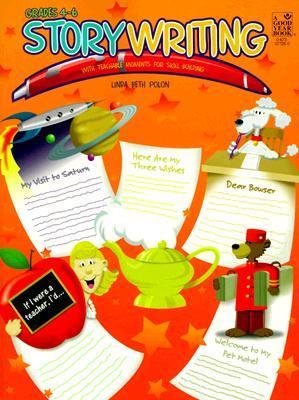 Storywriting With Teachable Moments For Skill Building: Grades 4-6 ...