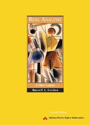 Real Analysis: A First Course, 2nd Edition by Russell A. Gordon | Goodreads