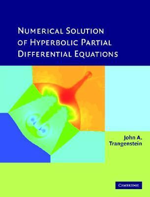 Numerical Solution of Hyperbolic Partial Differential Equations by John A. Trangenstein | Goodreads