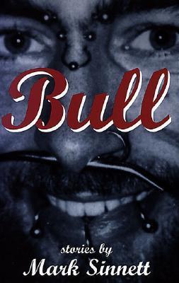 Bull by Mark Sinnett | Goodreads