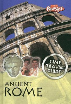 Ancient Rome (Time Travel Guides) by John Malam | Goodreads