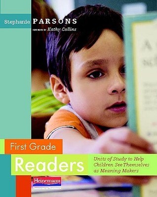 First Grade Readers: Units of Study to Help Children See Themselves as ...