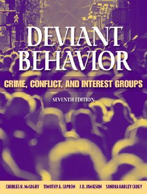 Deviant Behavior: Crime, Conflict, and Interest Groups by Charles H ...