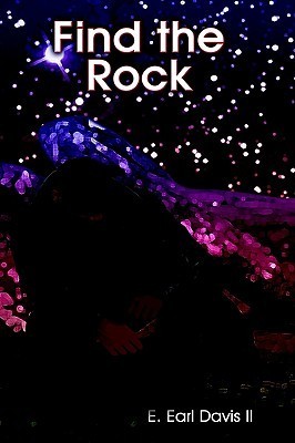 Find the Rock by E. Earl Davis | Goodreads