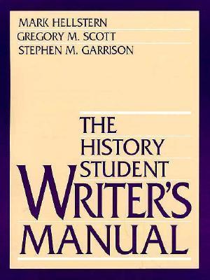 The History Student Writer's Manual by Mark Hellstern | Goodreads