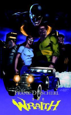 The Wraith: A Superhero Novel by Frank Dirscherl | Goodreads