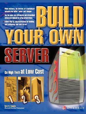 Build Your Own Server by Tony C. Caputo | Goodreads