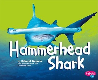 Hammerhead Shark (Sharks) by Deborah Nuzzolo | Goodreads
