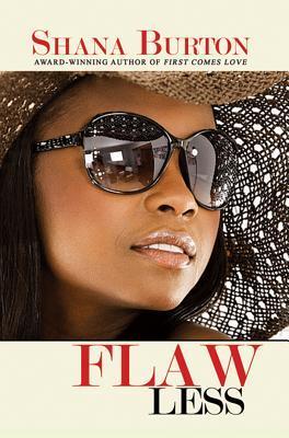 Flaw Less (Flaws) by Shana Burton | Goodreads