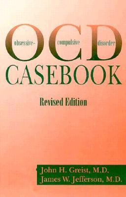 OCD Casebook: Obsessive Compulsive Disorder by John H. Greist | Goodreads