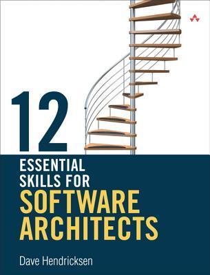 12 Essential Skills for Software Architects by Dave Hendricksen | Goodreads