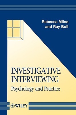 Investigative Interviewing: Psychology and Practice by Rebecca Milne ...