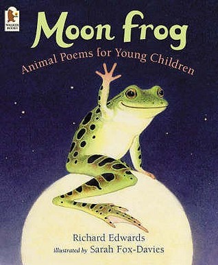Moon Frog by Richard Edwards | Goodreads