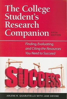 The College Student's Research Companion: Finding, Evaluating, and ...
