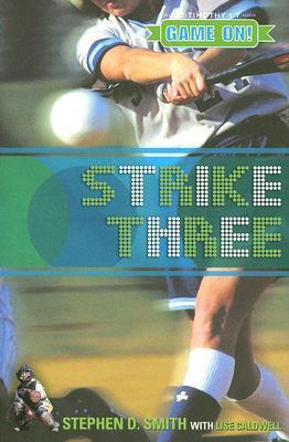 Strike Three (Game on for Girls) by Stephen D. Smith | Goodreads