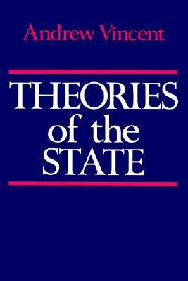 Theories of the State by Andrew Vincent | Goodreads
