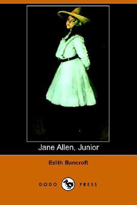 Jane Allen: Junior by Edith Bancroft | Goodreads
