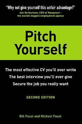 Pitch Yourself: The most effective CV you¿ll ever write. Stand out and ...