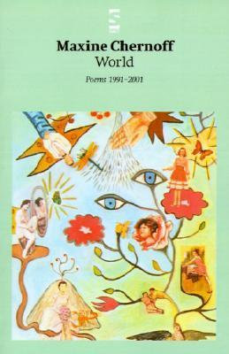World by Maxine Chernoff | Goodreads