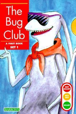 The Bug Club (Get Ready-Get Set-Read!) by Gina Clegg Erickson | Goodreads