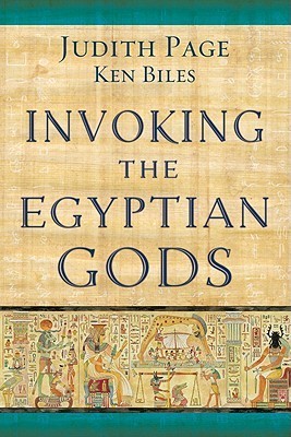 Invoking the Egyptian Gods by Judith Page | Goodreads