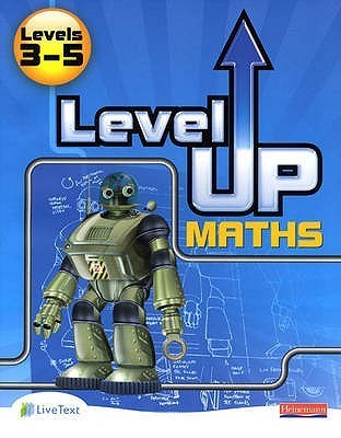 Level Up Maths: Pupil Book (Level 3-5) by Keith Pledger | Goodreads