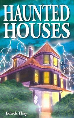 Haunted Houses (Ghost Stories) by Edrick Thay | Goodreads