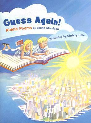 Guess Again!: Riddle Poems by Lillian Morrison | Goodreads