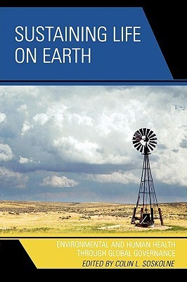 Sustaining Life on Earth: Environmental and Human Health through Global ...