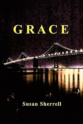 Grace by Susan Sherrell | Goodreads