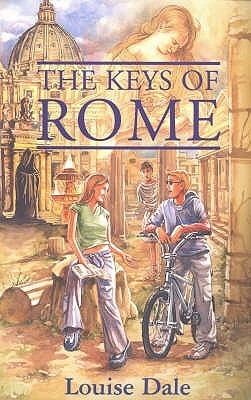 The Keys of Rome (Time Trigger) by Louise Dale | Goodreads