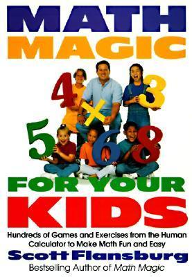 Math Magic for Your Kids: Hundreds of Games and Exercises from the ...