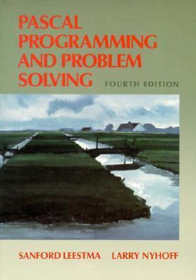 Pascal Programming and Problem Solving by Larry R. Nyhoff | Goodreads
