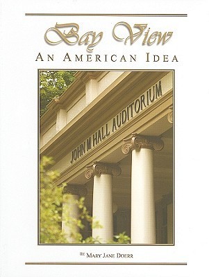 Bay View: An American Idea by Mary Jane Doerr | Goodreads