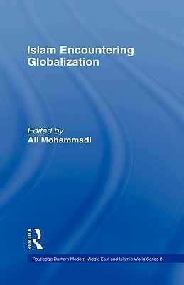Islam Encountering Globalisation by Ali Mohammadi | Goodreads