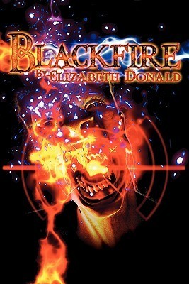 Blackfire by Elizabeth Donald | Goodreads