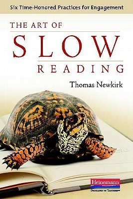 The Art of Slow Reading: Six Time-Honored Practices for Engagement by ...