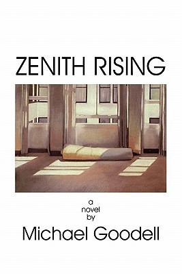Zenith Rising by Michael Goodell | Goodreads