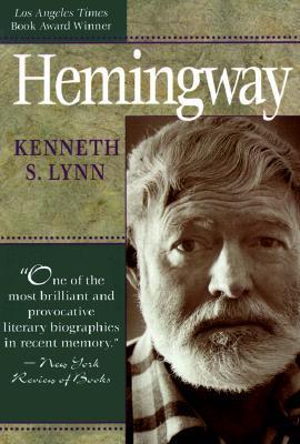 Hemingway by Kenneth S. Lynn | Goodreads
