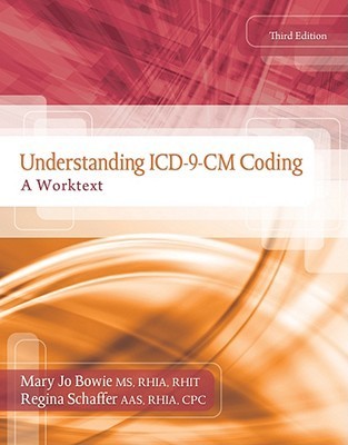 Understanding ICD-9-CM Coding: A Worktext by Mary Jo Bowie | Goodreads