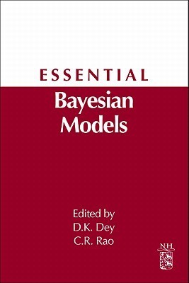 Essential Bayesian Models by Dipak K. Dey | Goodreads