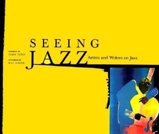 Seeing Jazz: Artists and Writers on Jazz by Smithsonian Institution ...