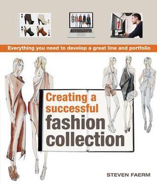 Creating a Successful Fashion Collection: Everything You Need to ...