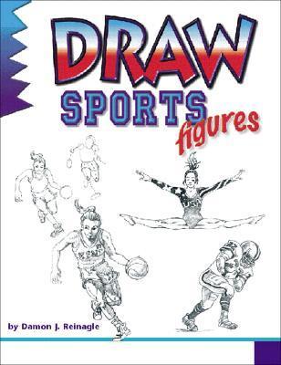 Draw Sports Figures (Learn to Draw) by Damon J. Reinagle | Goodreads