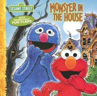 Monster in the House (Sesame Street) by R.U. Scary | Goodreads
