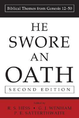 He Swore an Oath, Second Edition: Biblical Themes from Genesis 12-50 by ...