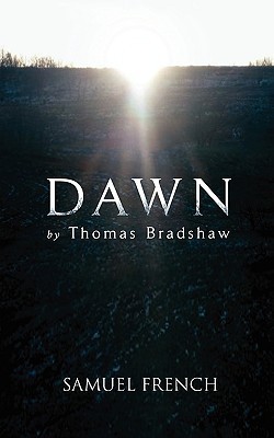 Dawn by Thomas Bradshaw | Goodreads